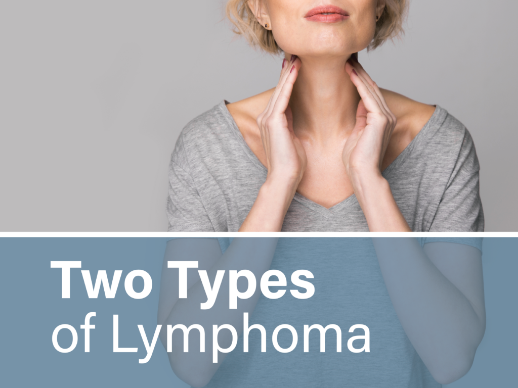 Know the Two Types of Lymphoma: Hodgkin and Non-Hodgkin - Northern Ohio ...